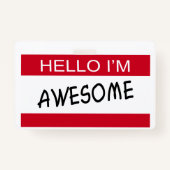 Hello I Am Awesome Badge | Zazzle