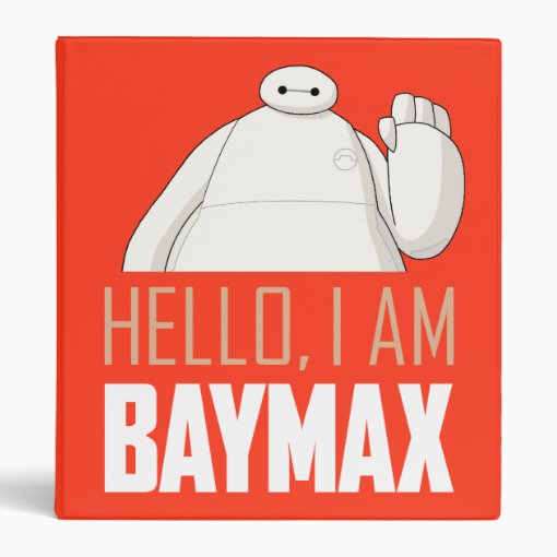 Hello, I am Baymax 3 Ring Binder | Zazzle
