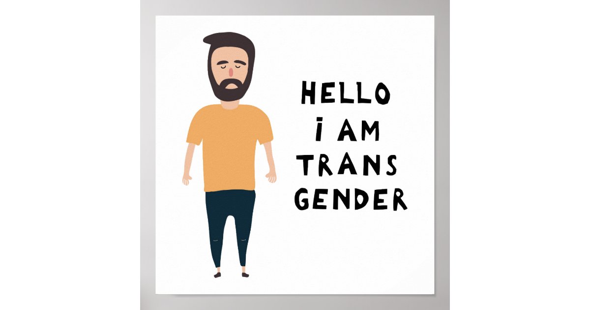 Hello I Am Transgender Poster | Zazzle