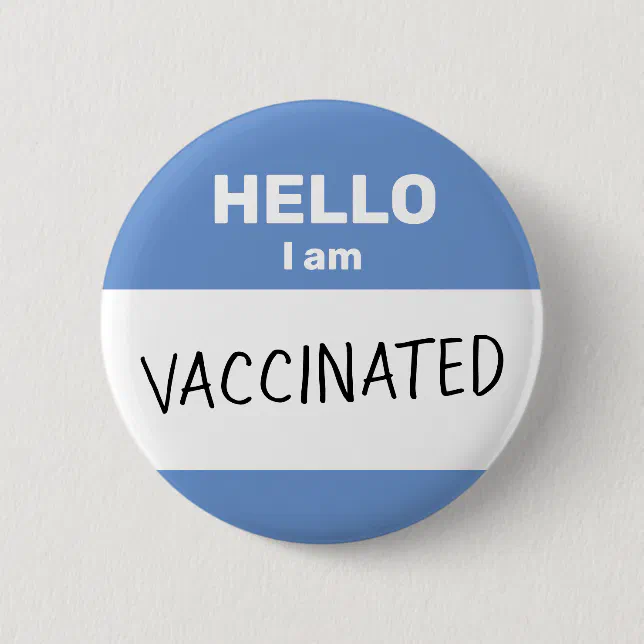 Hello I am Vaccinated Button | Zazzle
