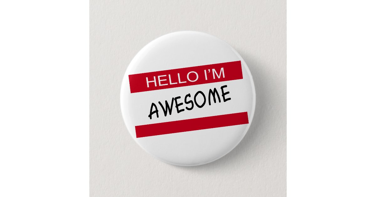 Hello Im Awesome Button | Zazzle