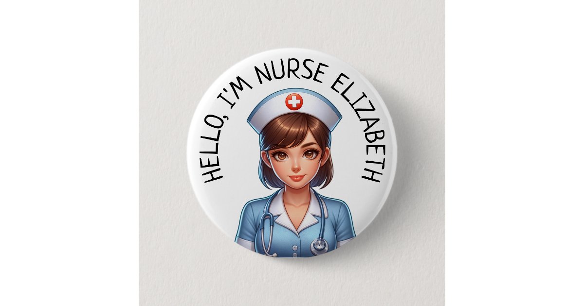 Hello Im Nurse (Add Name) Personalized Button | Zazzle