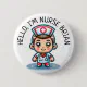 Hello Im Nurse (Add Name) Personalized Button | Zazzle