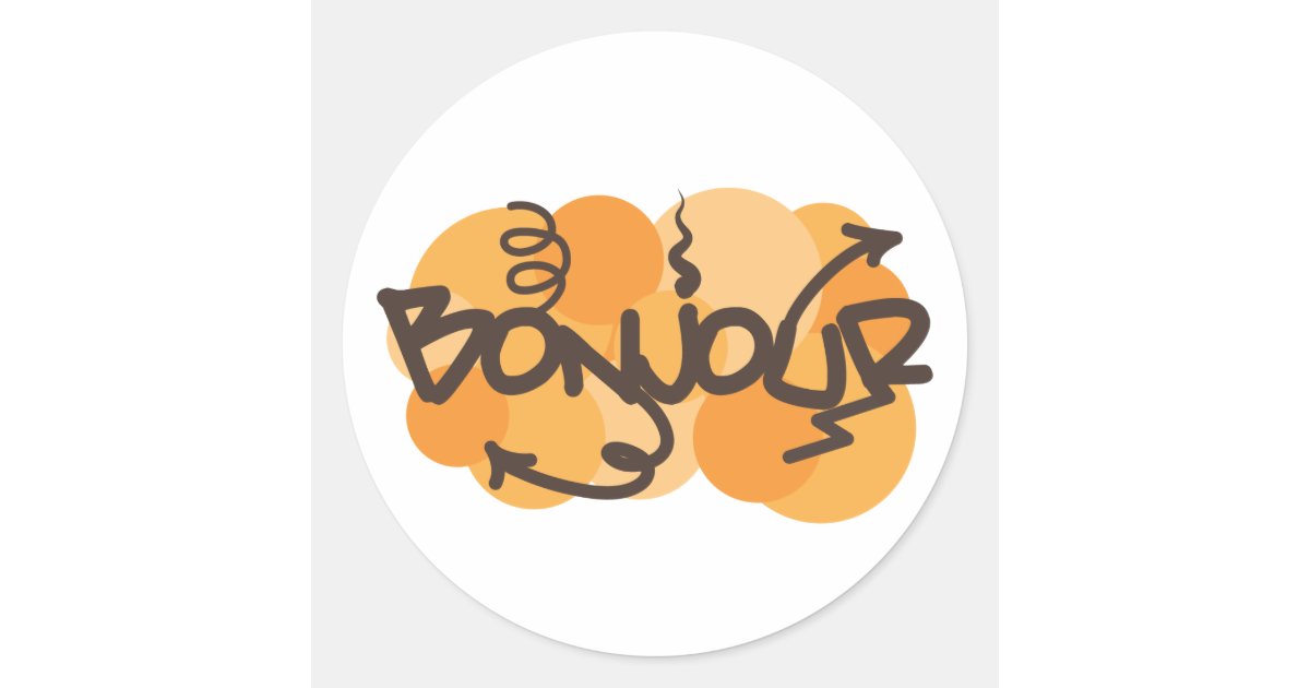Hello in French Bonjour graffiti Classic Round Sticker | Zazzle