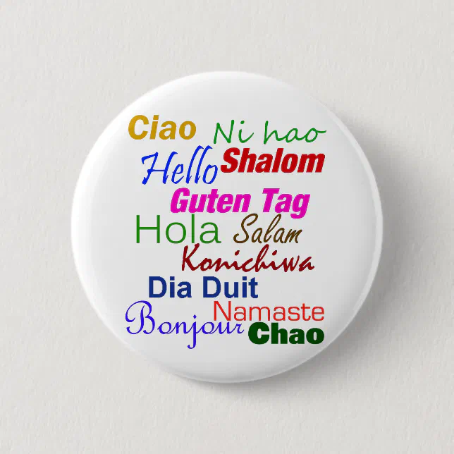 Hello In Many Languages Button Pin | Zazzle