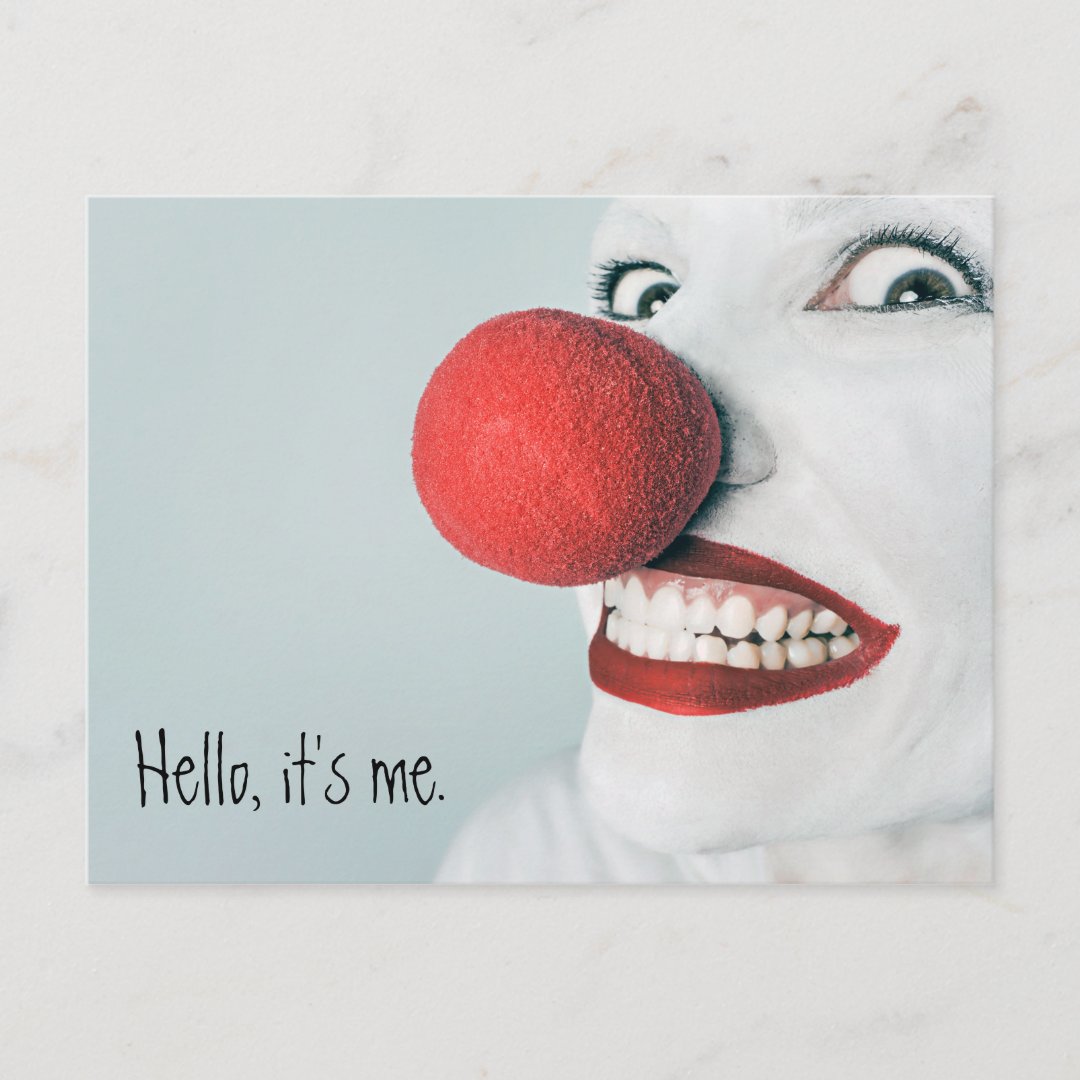 Hello, It's Me Funny Clown Face Postcard | Zazzle