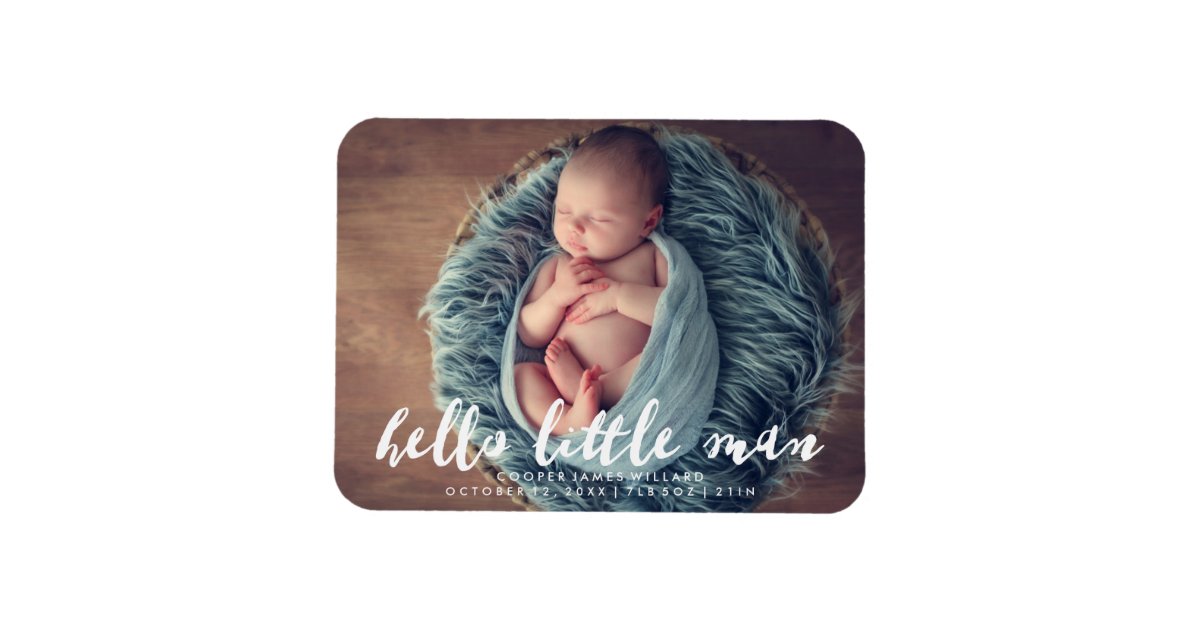 Hello Little Man | Photo Birth Announcement Magnet | Zazzle.com