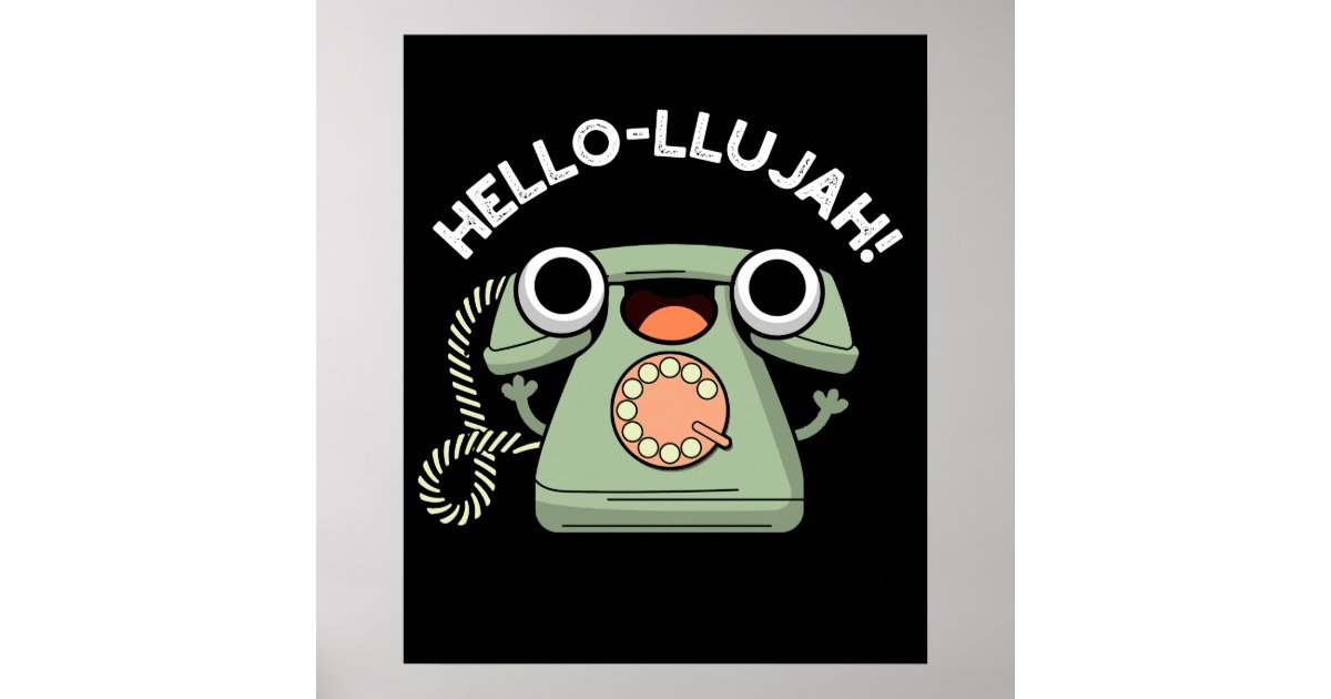 Hello-lujah Funny Telephone Pun Dark BG Poster | Zazzle