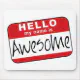 Hello, My Name is Awesome Mouse Pad | Zazzle