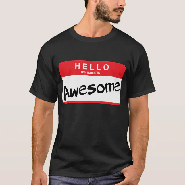 Hello My Name Is Awesome Sticker T-Shirt | Zazzle