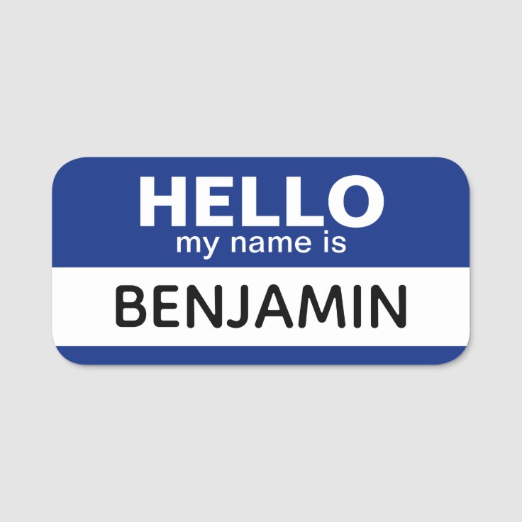 Hello my name is - Blue - Custom Employee Name Tag | Zazzle