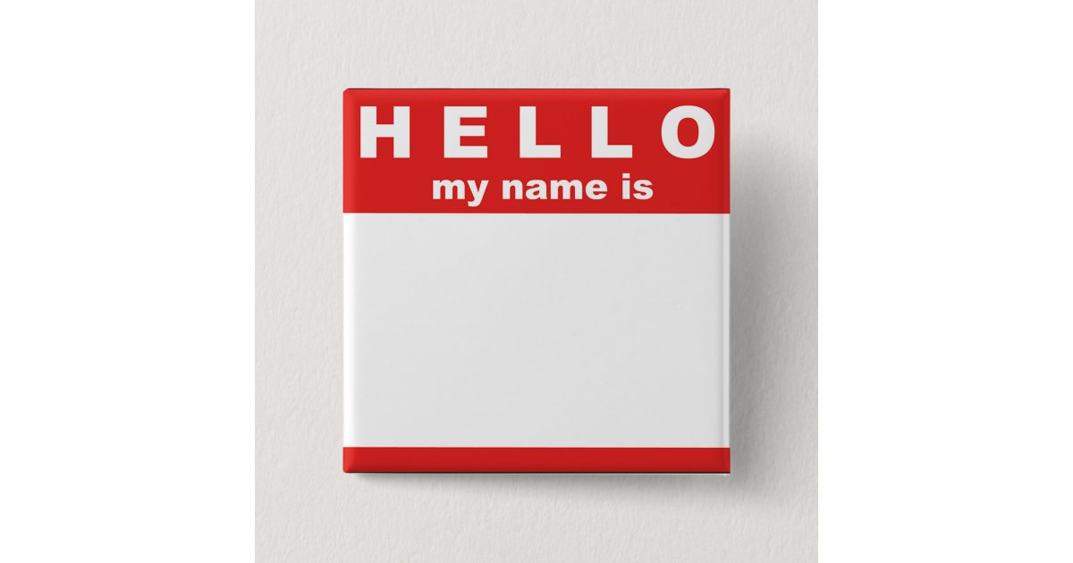 Hello My Name is... Button | Zazzle