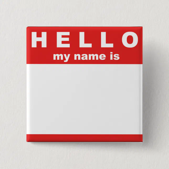 Hello My Name is... Button | Zazzle