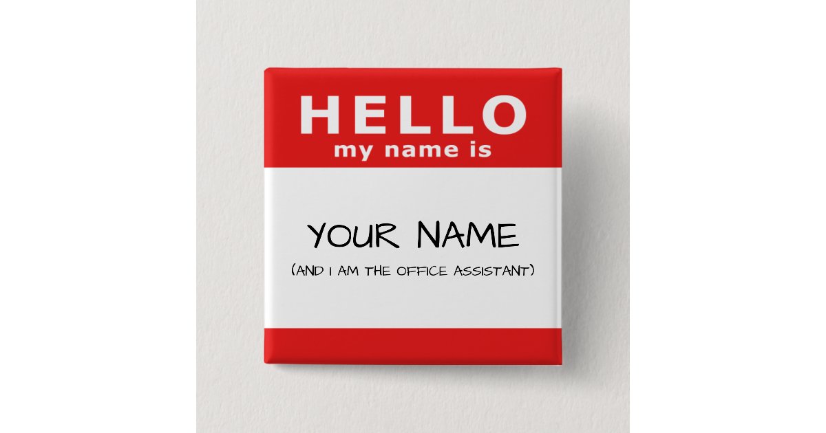 hello my name is button | Zazzle