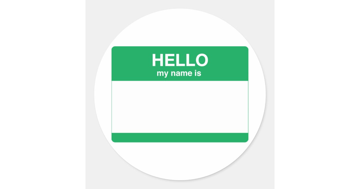 Hello, My Name is Classic Round Sticker | Zazzle