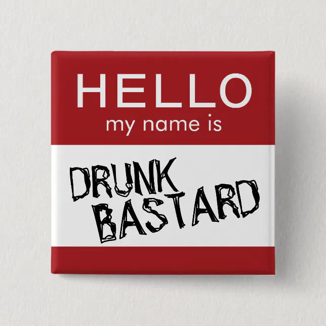 Hello My Name Is... Funny Drinking Button | Zazzle