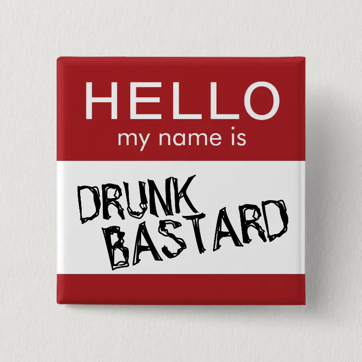 Hello My Name Is... Funny Drinking Button | Zazzle