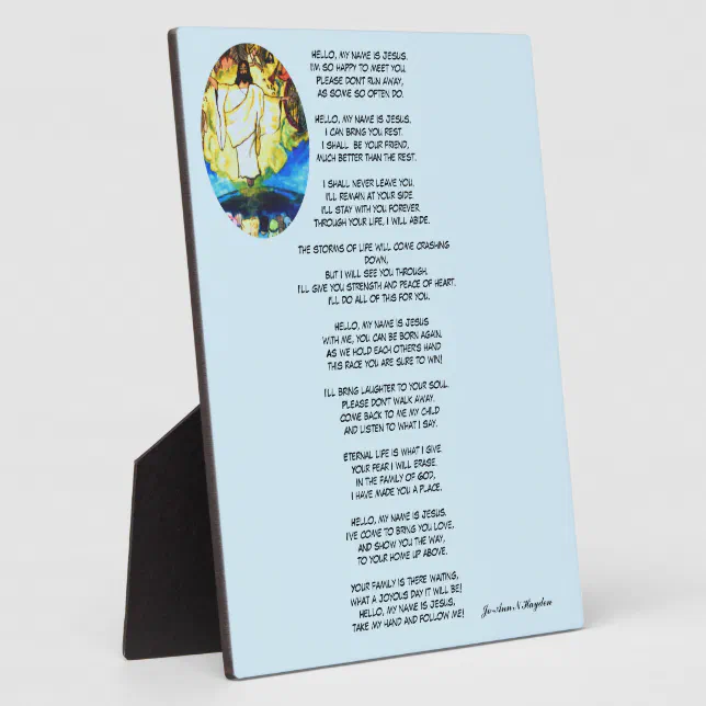HELLO MY NAME IS JESUS poem Plaque | Zazzle