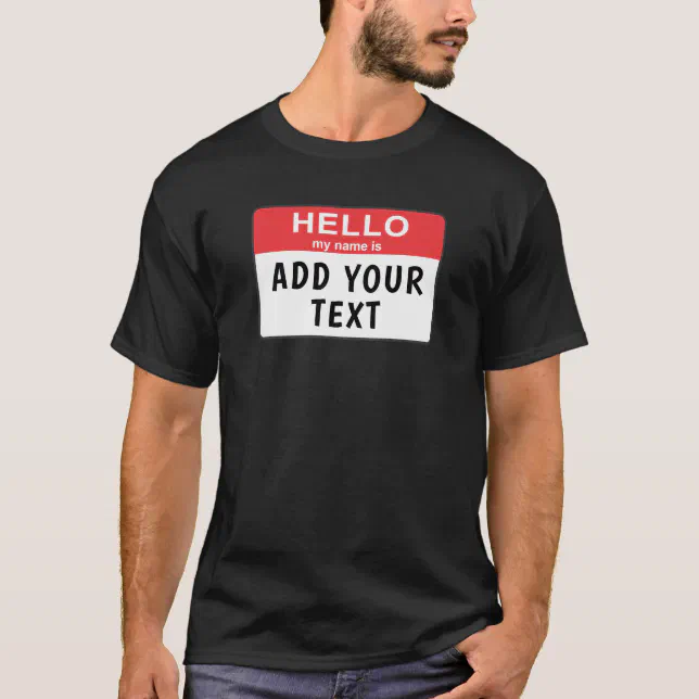Hello my name is... T-Shirt | Zazzle