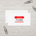 Hello My Name Is Trouble Business Card | Zazzle