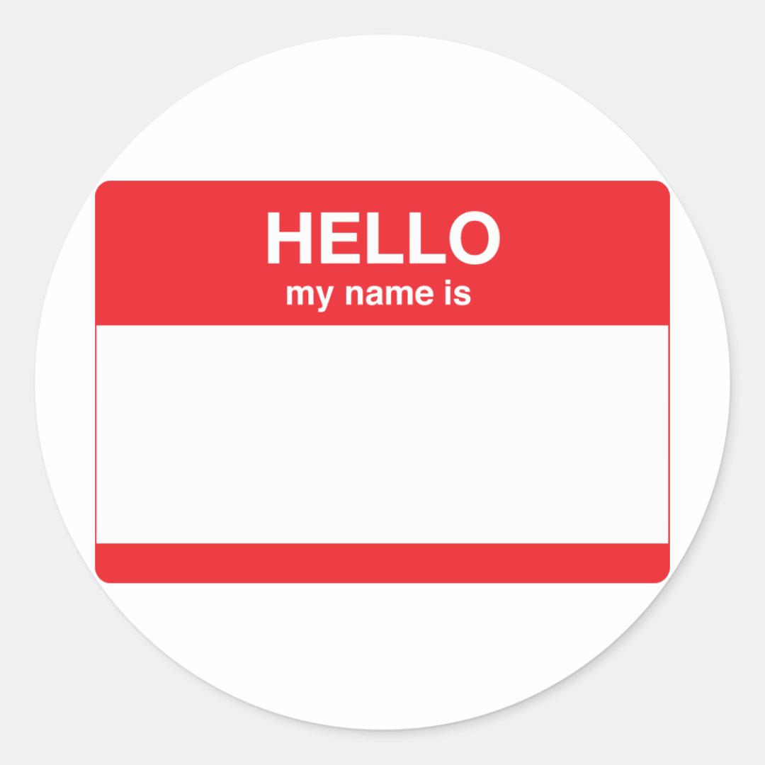 Hello, my name is (your text) classic round sticker | Zazzle