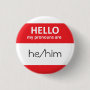 HELLO my pronouns are he/him Round Button | Zazzle