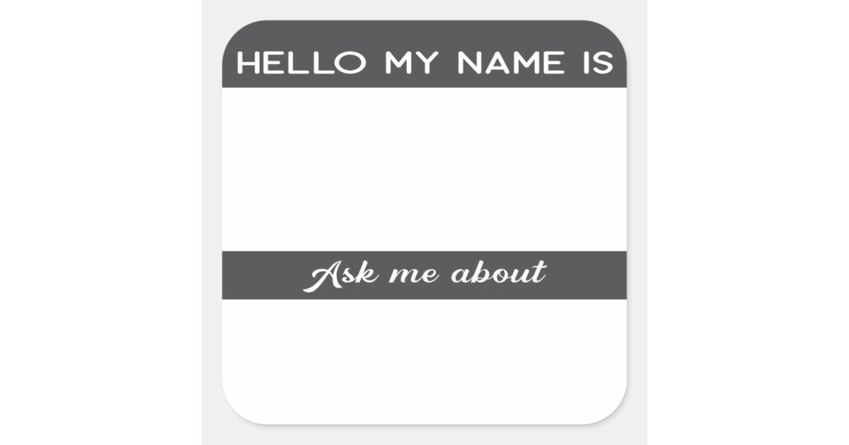 Hello name tag Ask Me About | Zazzle