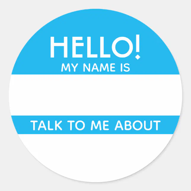 Hello Name Tag blue with Talk To Me About | Zazzle