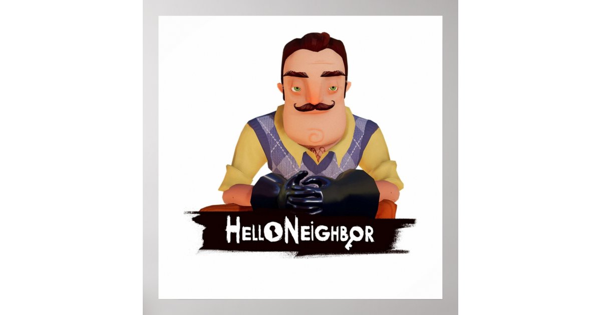 Hello Neighbor Poster | Zazzle