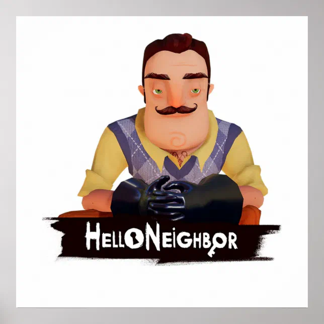 Hello Neighbor Poster | Zazzle