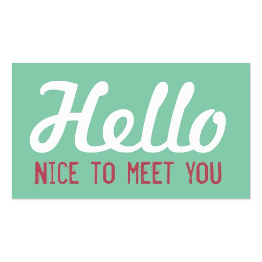 "HELLO Nice to meet you" Turquoise Grunge Font Business Card | Zazzle