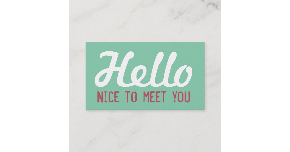 "HELLO Nice to meet you" Turquoise Grunge Font Business Card | Zazzle
