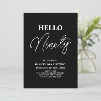 Hello Ninety | White on Black 90th Birthday Party Invitation | Zazzle