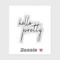 Hello Pretty, Aesthetic Teen scrapbook Sticker | Zazzle