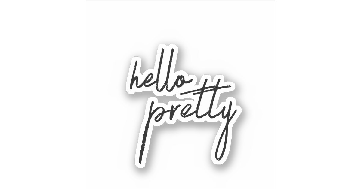 Hello Pretty, Aesthetic Teen scrapbook Sticker | Zazzle