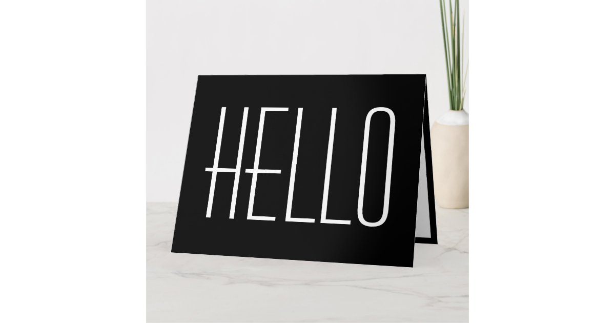 Hello Simple Typography Minimalist Black & White Card | Zazzle