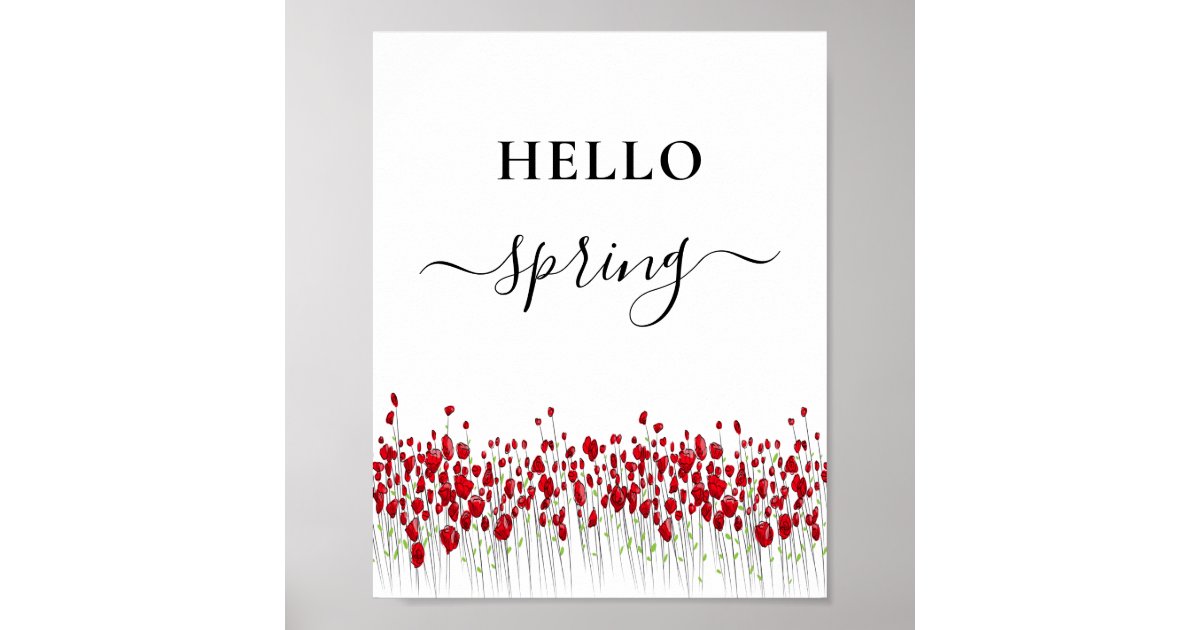 hello spring red wild flowers floral poster | Zazzle