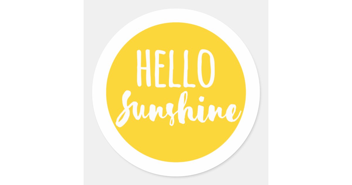 Hello Sunshine Classic Round Sticker | Zazzle