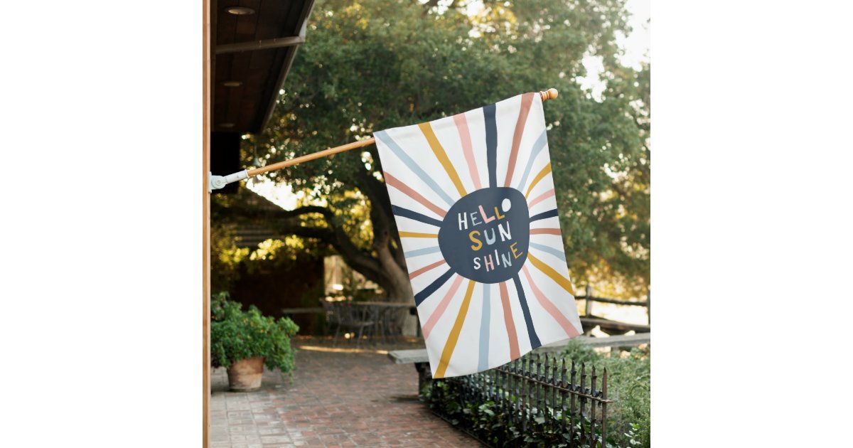Hello Sunshine House Flag | Zazzle