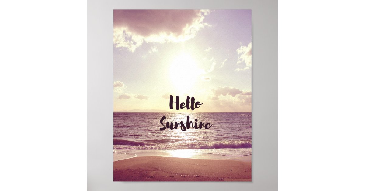 "Hello Sunshine" Photo Quote Poster | Zazzle