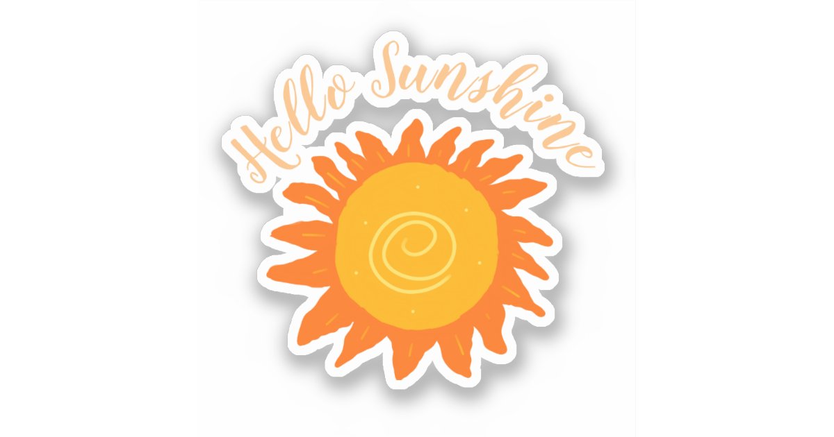 Hello Sunshine Sticker | Zazzle