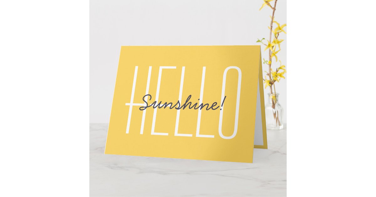 Hello Sunshine Yellow Cute Happy Typography Big Card | Zazzle