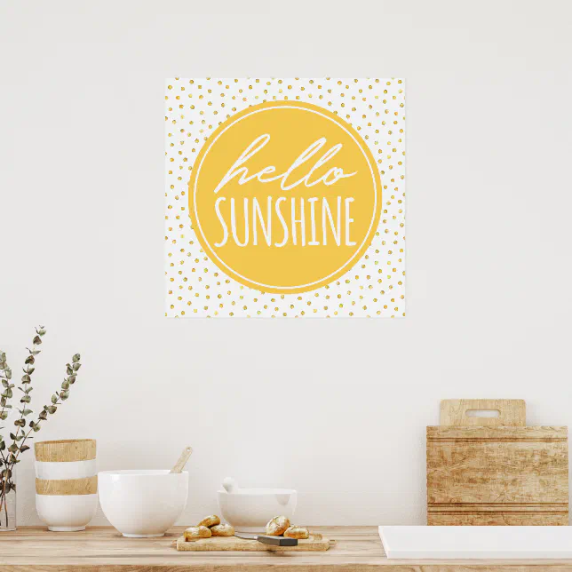 Hello Sunshine Yellow & Gold Faux Foil Dots Poster | Zazzle