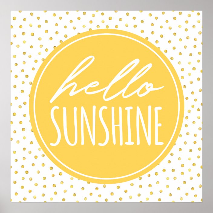 Hello Sunshine Yellow & Gold Faux Foil Dots Poster | Zazzle.com
