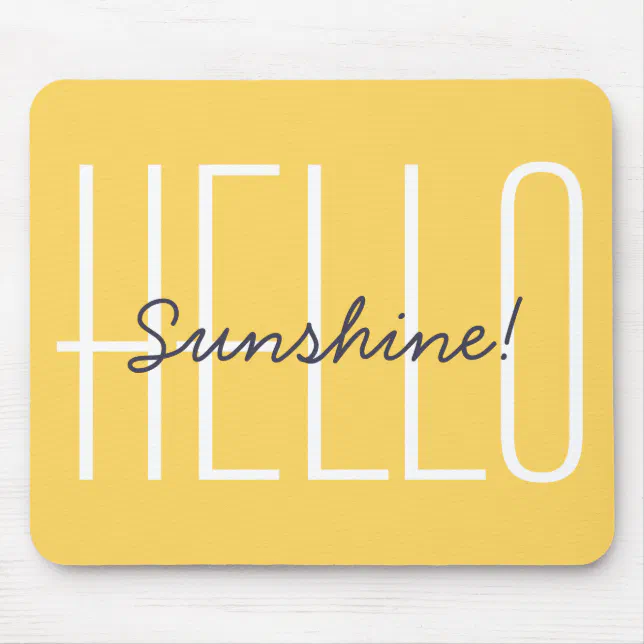 Hello Sunshine Yellow Modern Typography Mouse Pad | Zazzle
