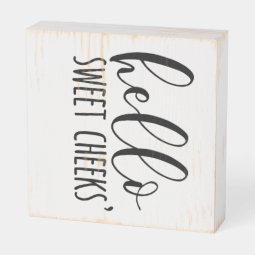 Hello, Sweet Cheeks Bathroom Farmhouse Distressed Wooden Box Sign | Zazzle