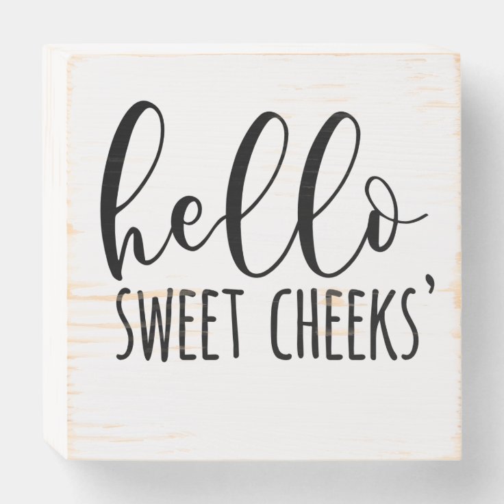 Hello, Sweet Cheeks Bathroom Farmhouse Distressed Wooden Box Sign | Zazzle