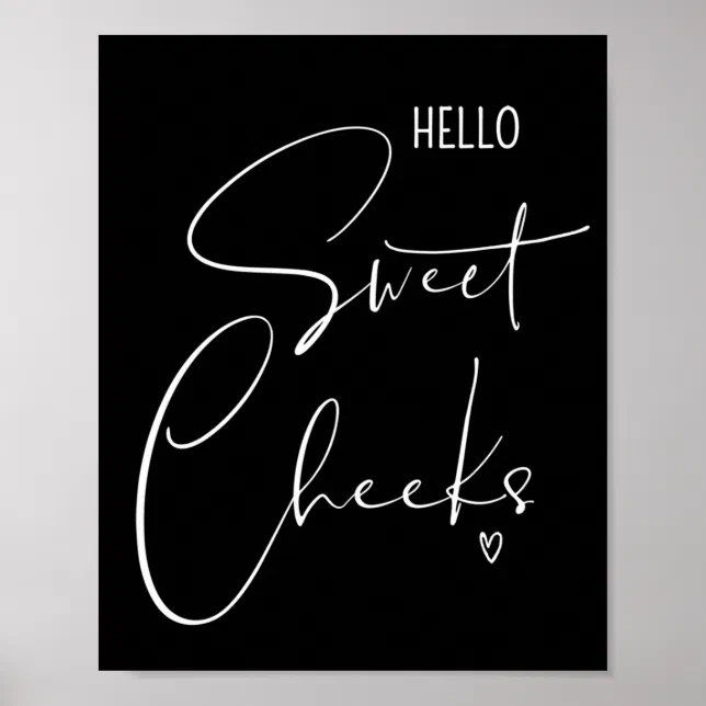 Hello Sweet Cheeks Funny Bathroom Quotes Sayings Poster | Zazzle