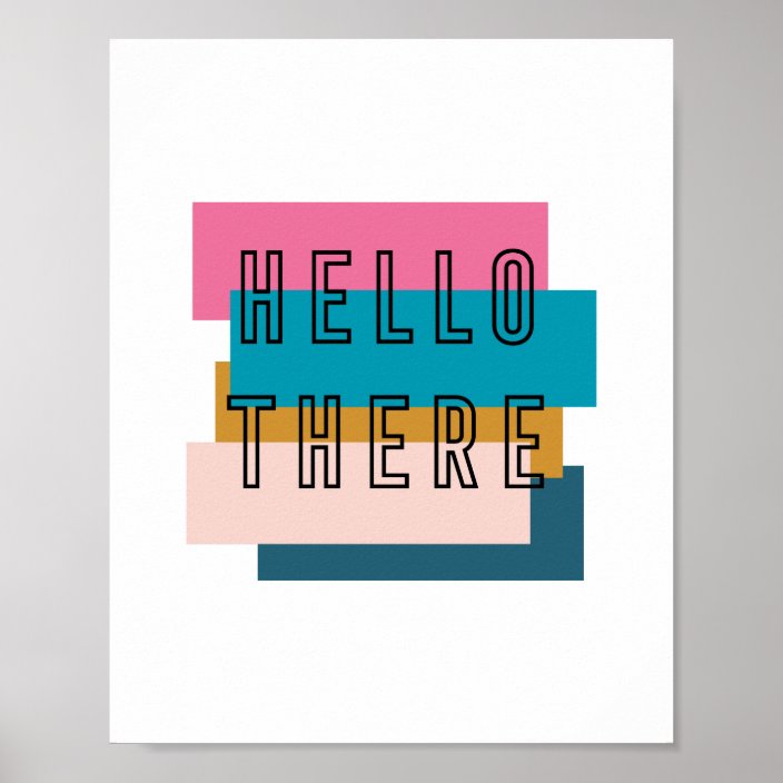 Hello There Typography Graphic Design Poster | Zazzle.com