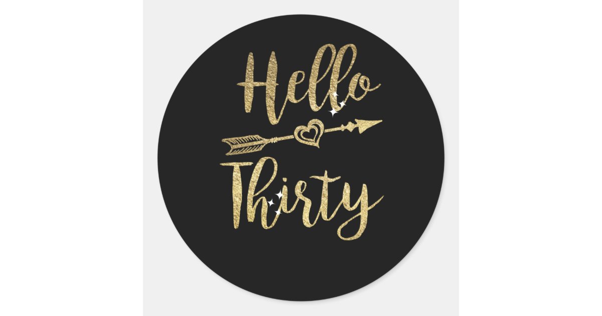 Hello Thirty Birthday 30th Birthday Classic Round Sticker | Zazzle